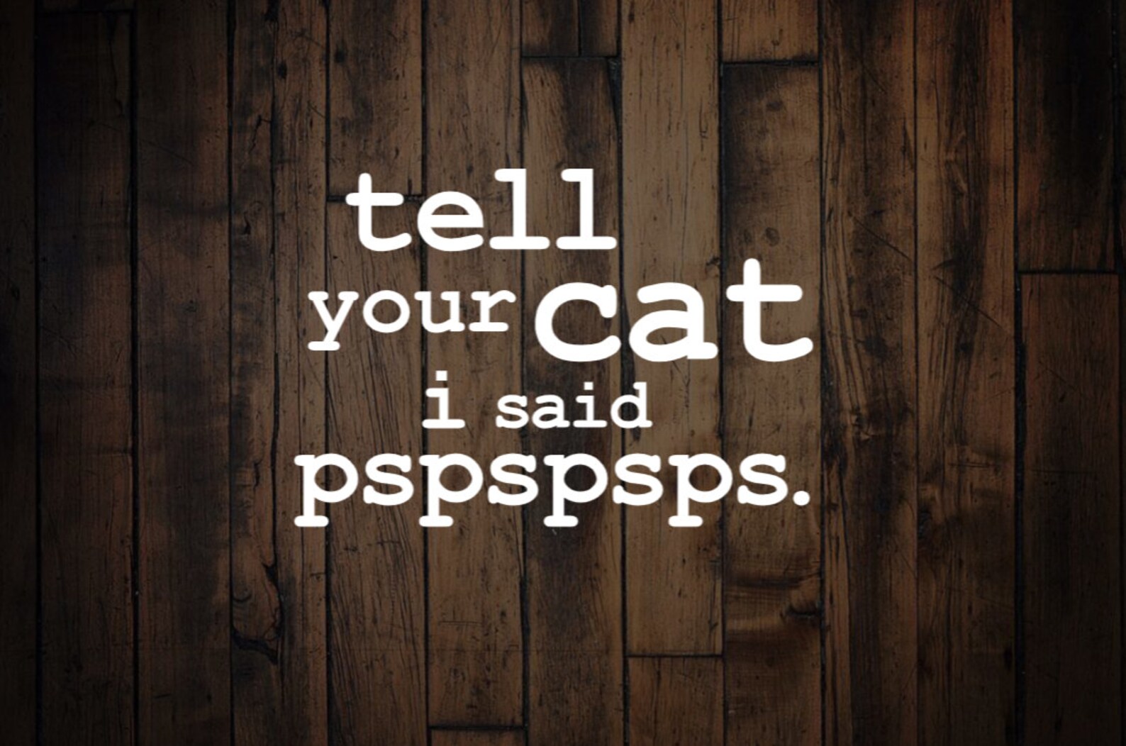 Tell Your Cat I said Pspsps / Cat Lover Decal / Vinyl Decal / | Etsy