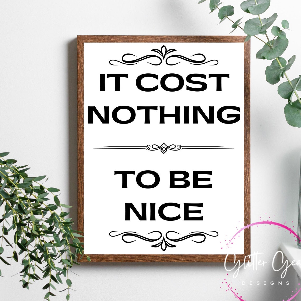 It Cost Nothing to Be Nice Printable Wall Art in JPG and PDF - Etsy