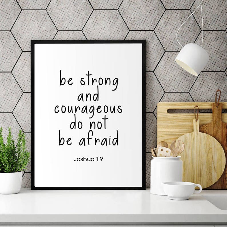 Joshua 1:9 Be Strong and Courageous Do Not Be Afraid Bible - Etsy