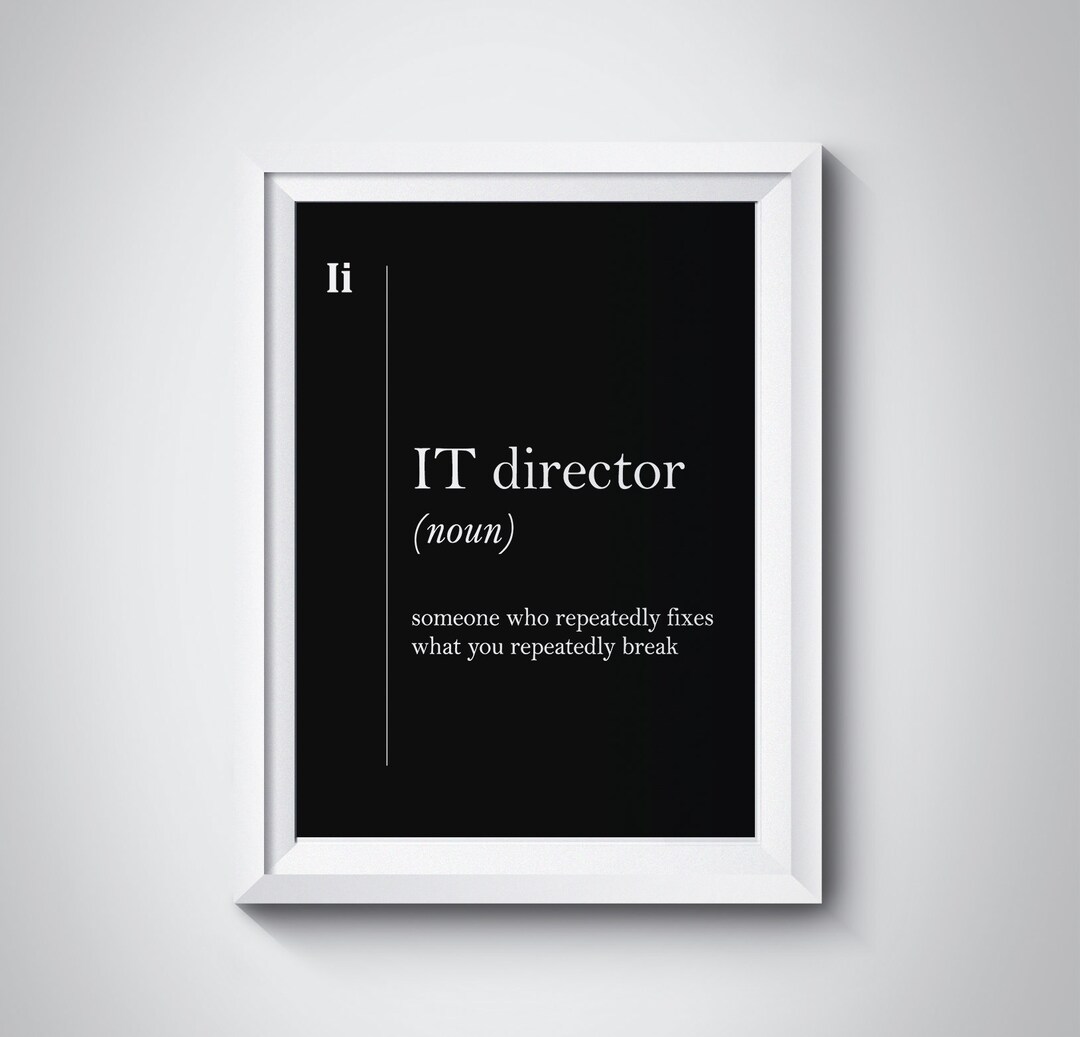 IT Director Definition IT Gift IT Wall Art Office Wall Decor Coworker ...
