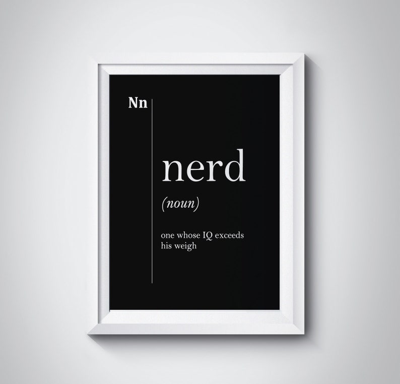 Nerd Definition Print Nerd Gift Nerd Friend Gift Nerd Print Quote ...