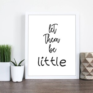 Let Them Be Little Print Nursery Wall Art Kids Baby Room Decor Poster ...
