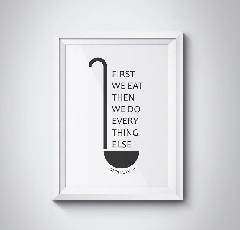 First We Eat Poster Kitchen Print Kitchen Decor Printable Art Mother ...