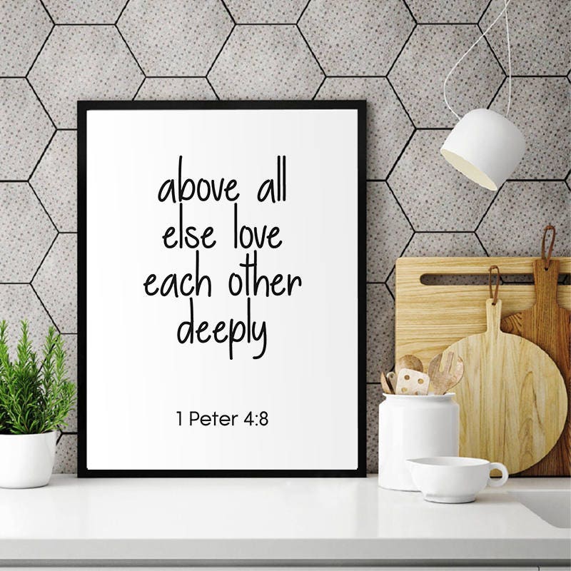 1 Peter 4:8 Above All Else Love Each Other Deeply Bible Verse - Etsy