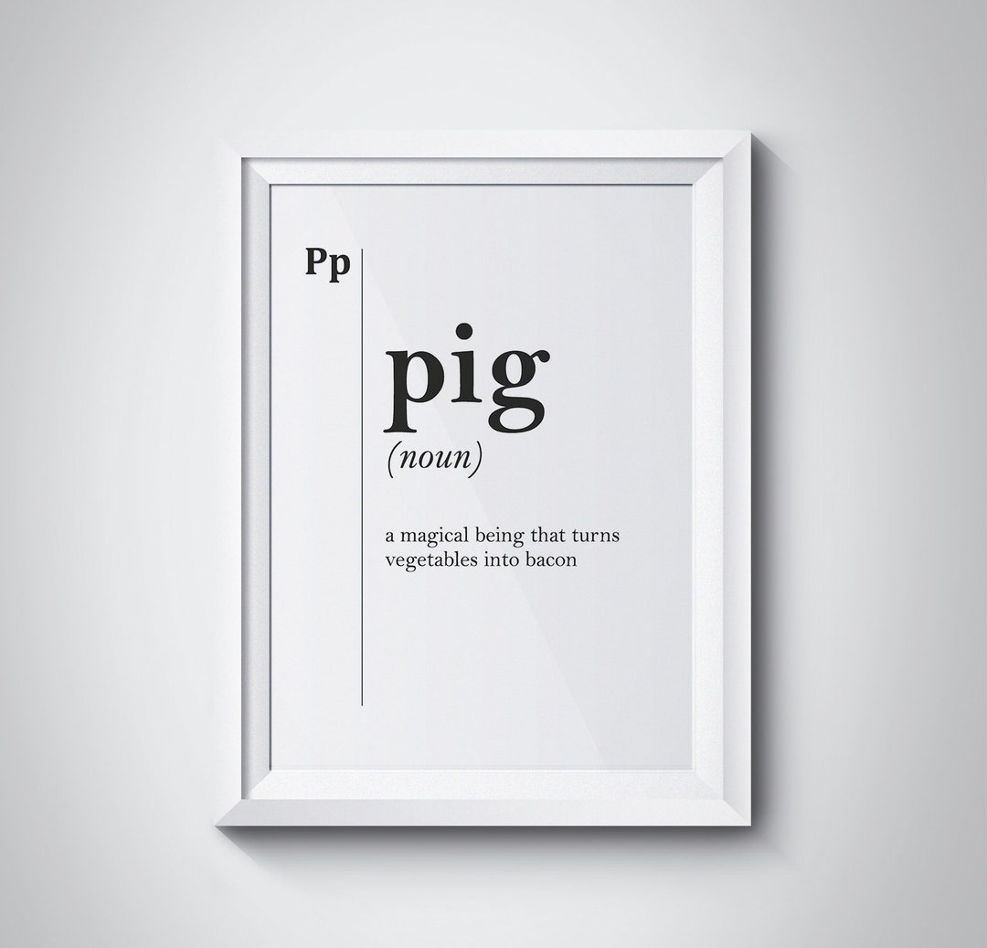 Funny Pig Definition Funny Wall Art Gift for Food Lover Kitchen Wall ...