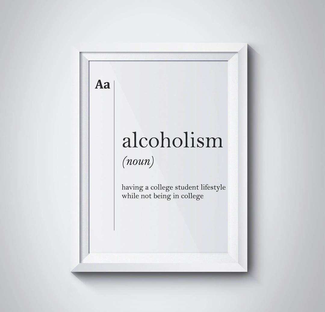Alcoholism Definition Funny Definition Print Dictionary Art Minimalist ...