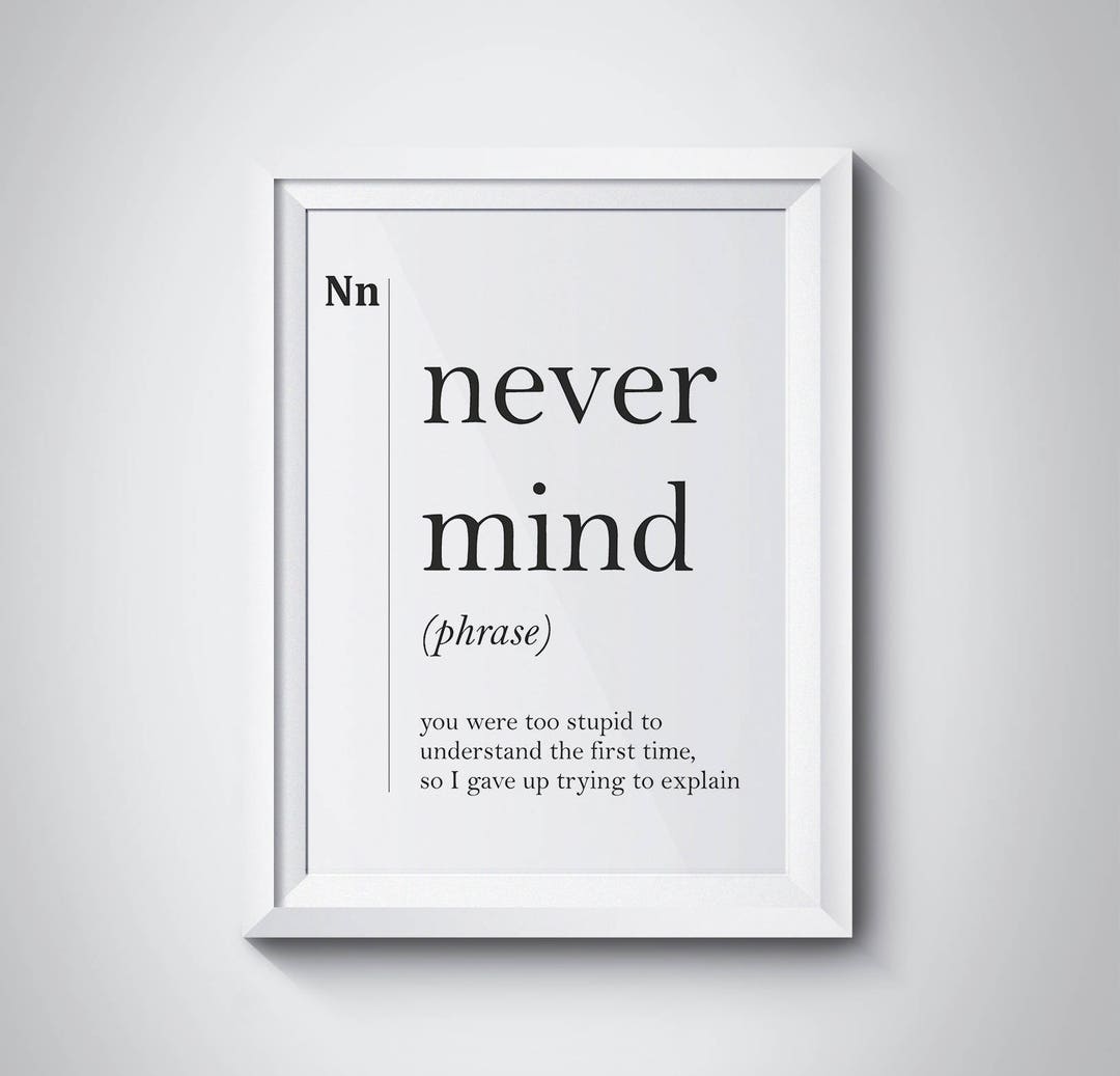 Never Mind Definition Print Dorm College Decor Minimalist Art Office ...