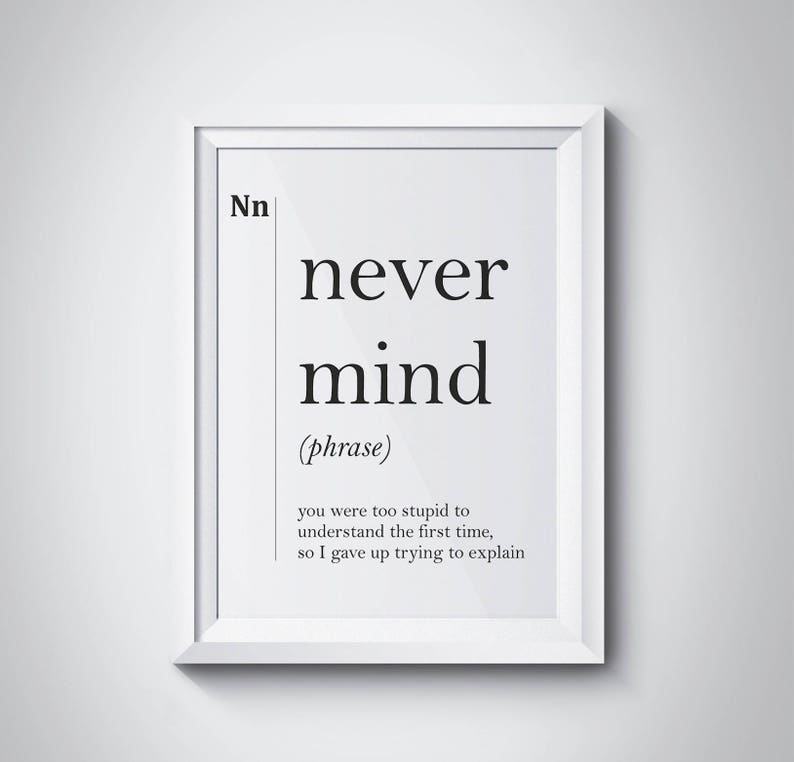Never Mind Definition Print Dorm College Decor Minimalist Art - Etsy