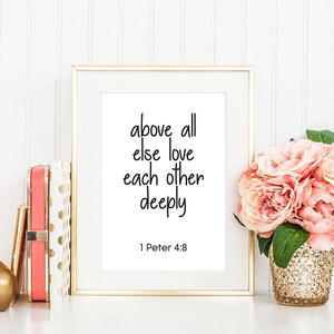 1 Peter 4:8 Above All Else Love Each Other Deeply Bible Verse Scripture ...