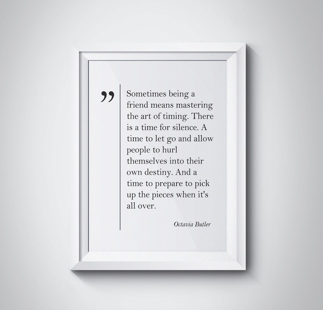 Octavia Butler Quote Old Friend Gift Octavia Butler Print Friendship ...