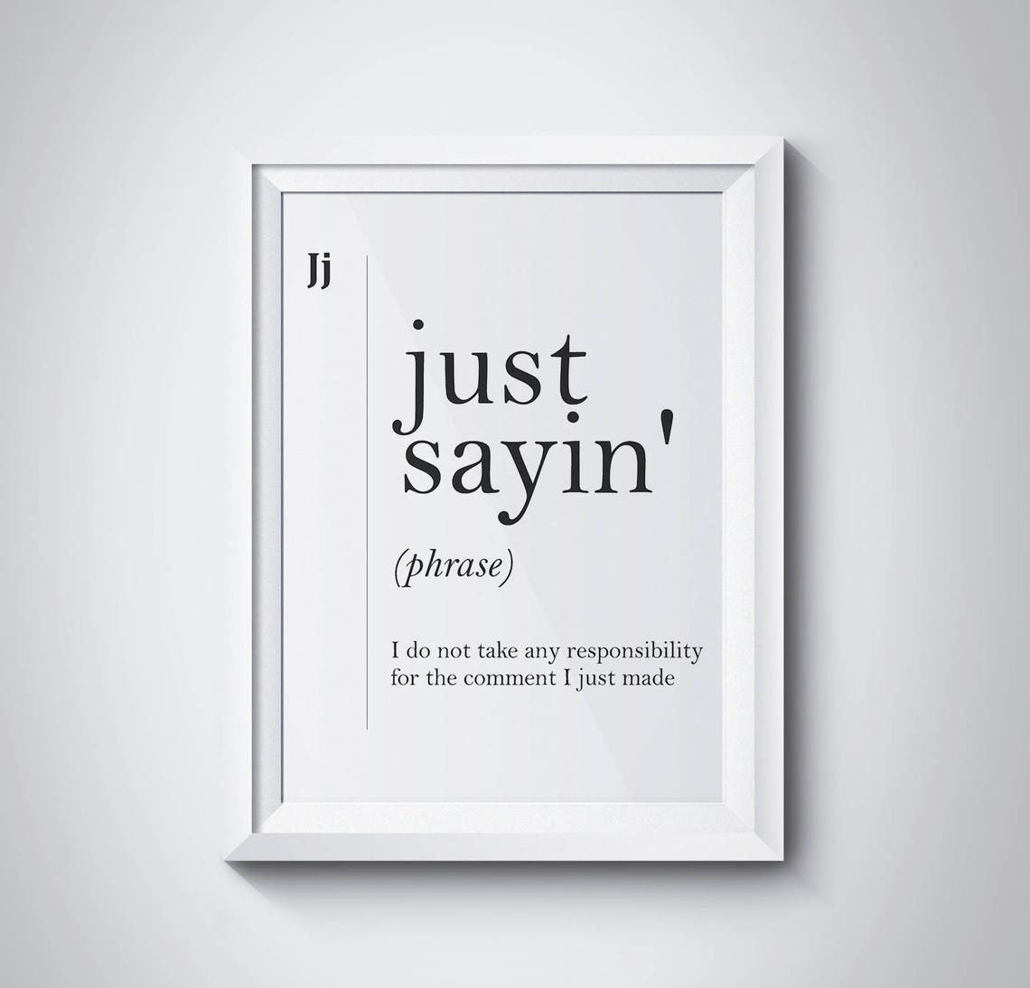 Just Sayin Definition Funny Print Lawyer Gift Modern Art Funny Poster ...
