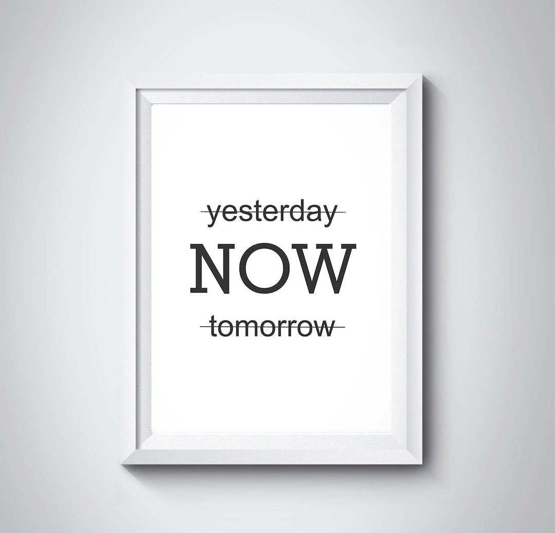 Yesterday Now Tomorrow Poster Time Management Print Office - Etsy