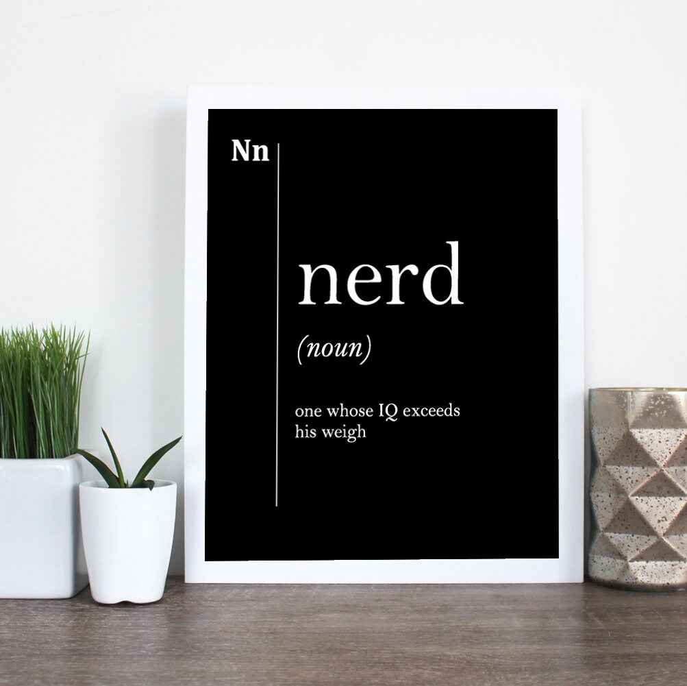 Nerd Definition Print Nerd Gift Nerd Friend Gift Nerd Print Quote ...