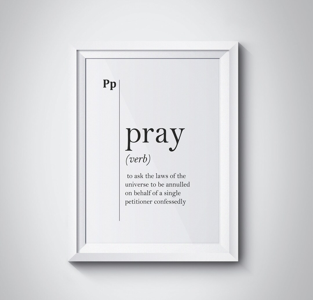 Pray Funny Definition Print Friend Gift Dorm Wall Art Funny Wall Art ...
