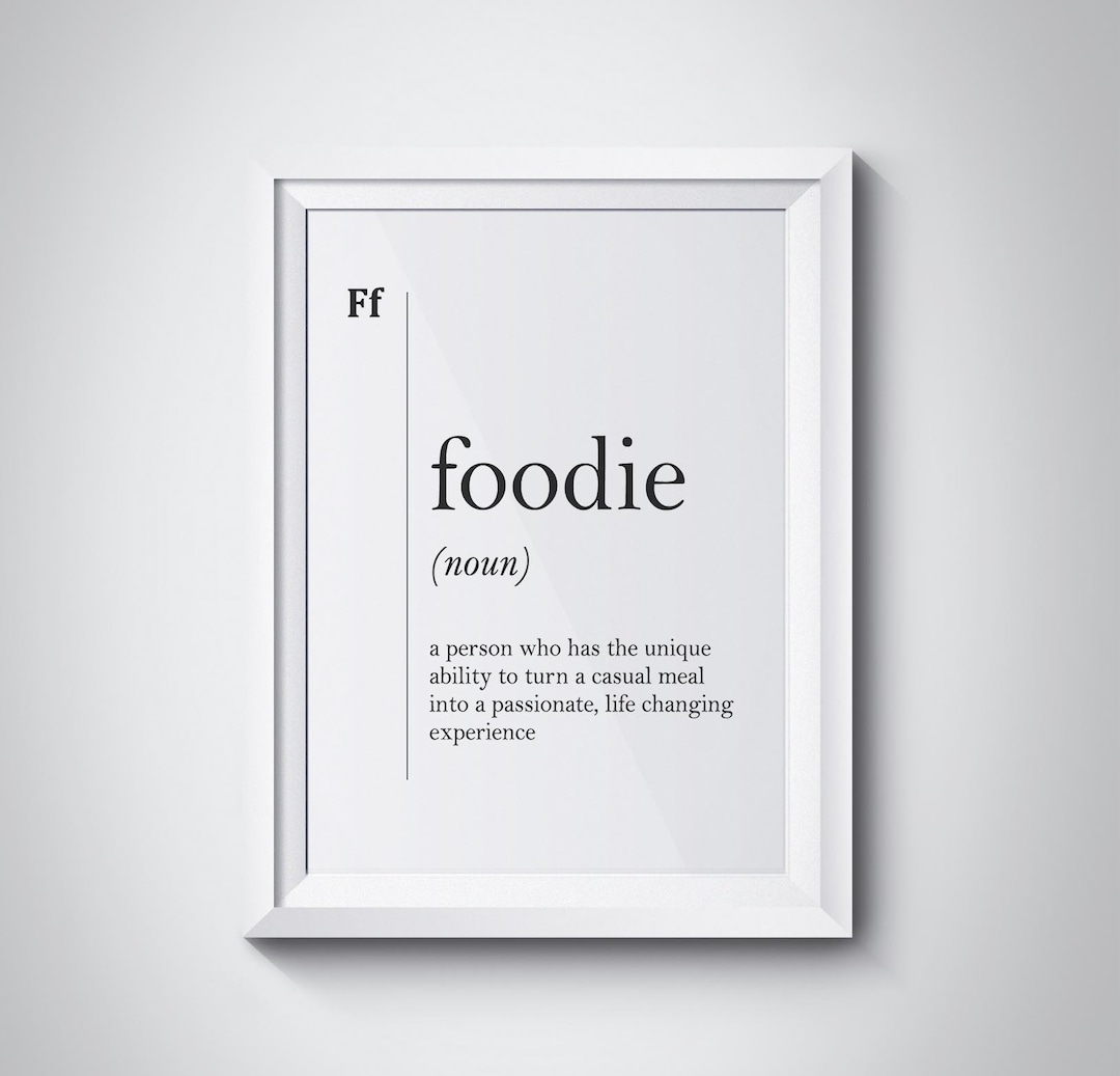 Foodie Definition Print Kitchen Decor Home Wall Art Gift for Foodie ...