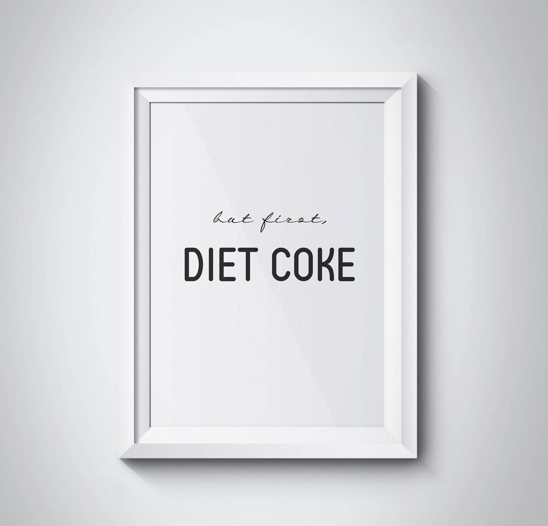 But First Diet Coke Office Decor Diet Coke Print Bar Sign Kitchen Wall ...