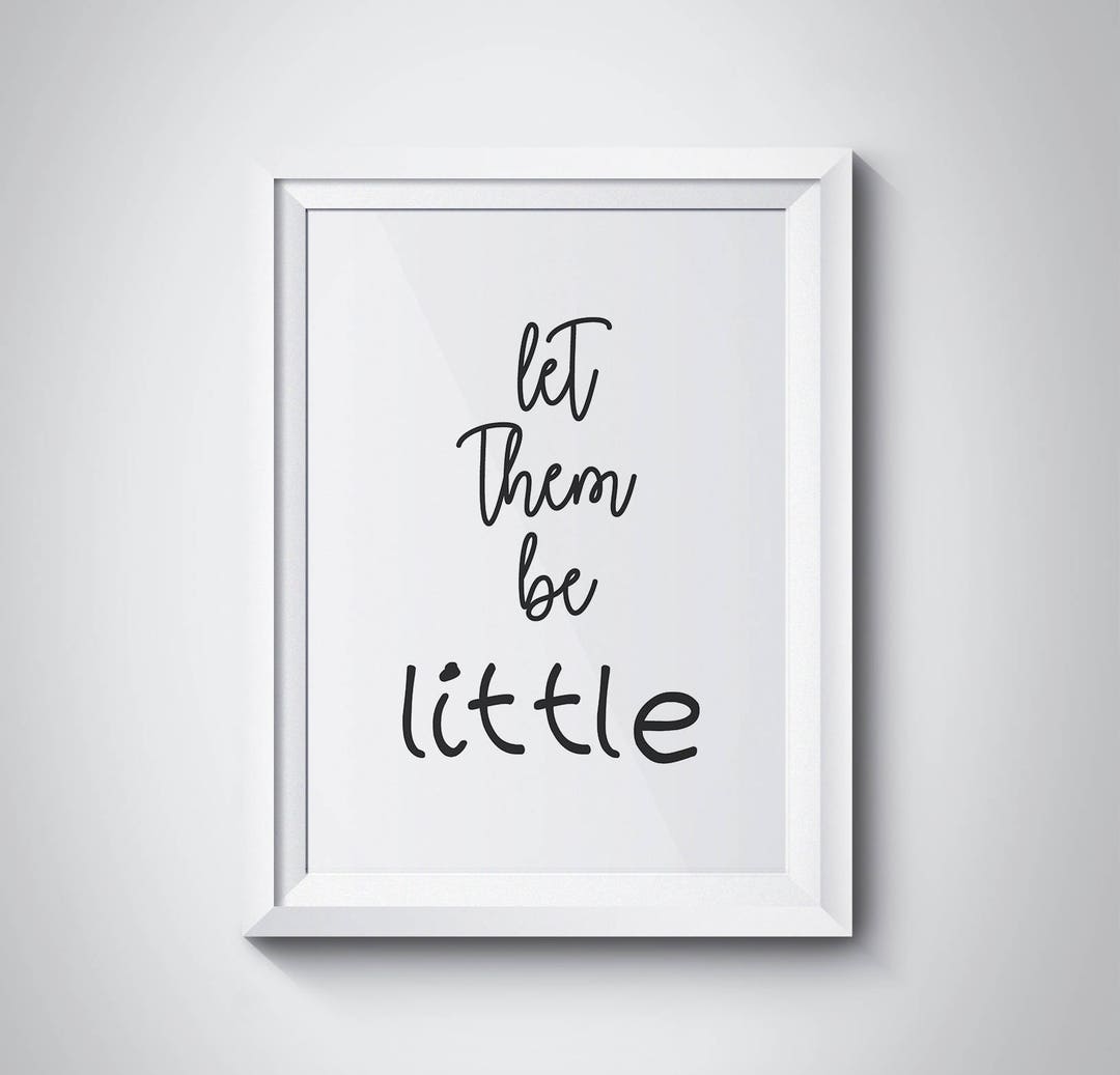Let Them Be Little Print Nursery Wall Art Kids Baby Room Decor Poster ...