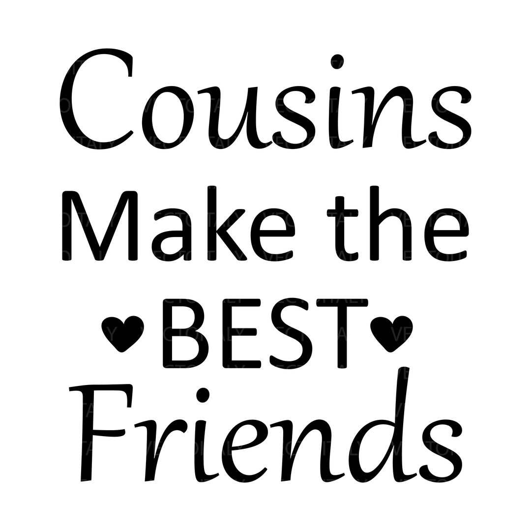 Cousins Make the Best Friends SVG, Cousins SVG, Toddler Boy Svg, Toddler Girl SVG, Family Svg ...