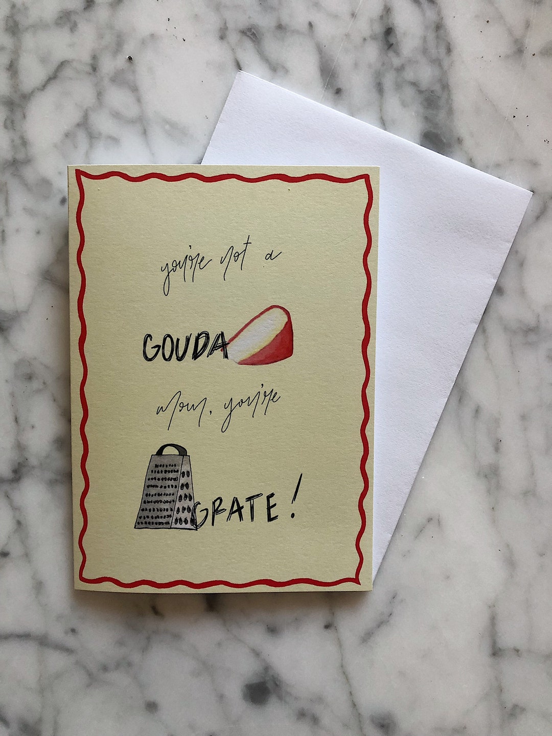 Cheese Mother's Day Card | You're Not A Gouda Mom You're Grate | Gouda ...