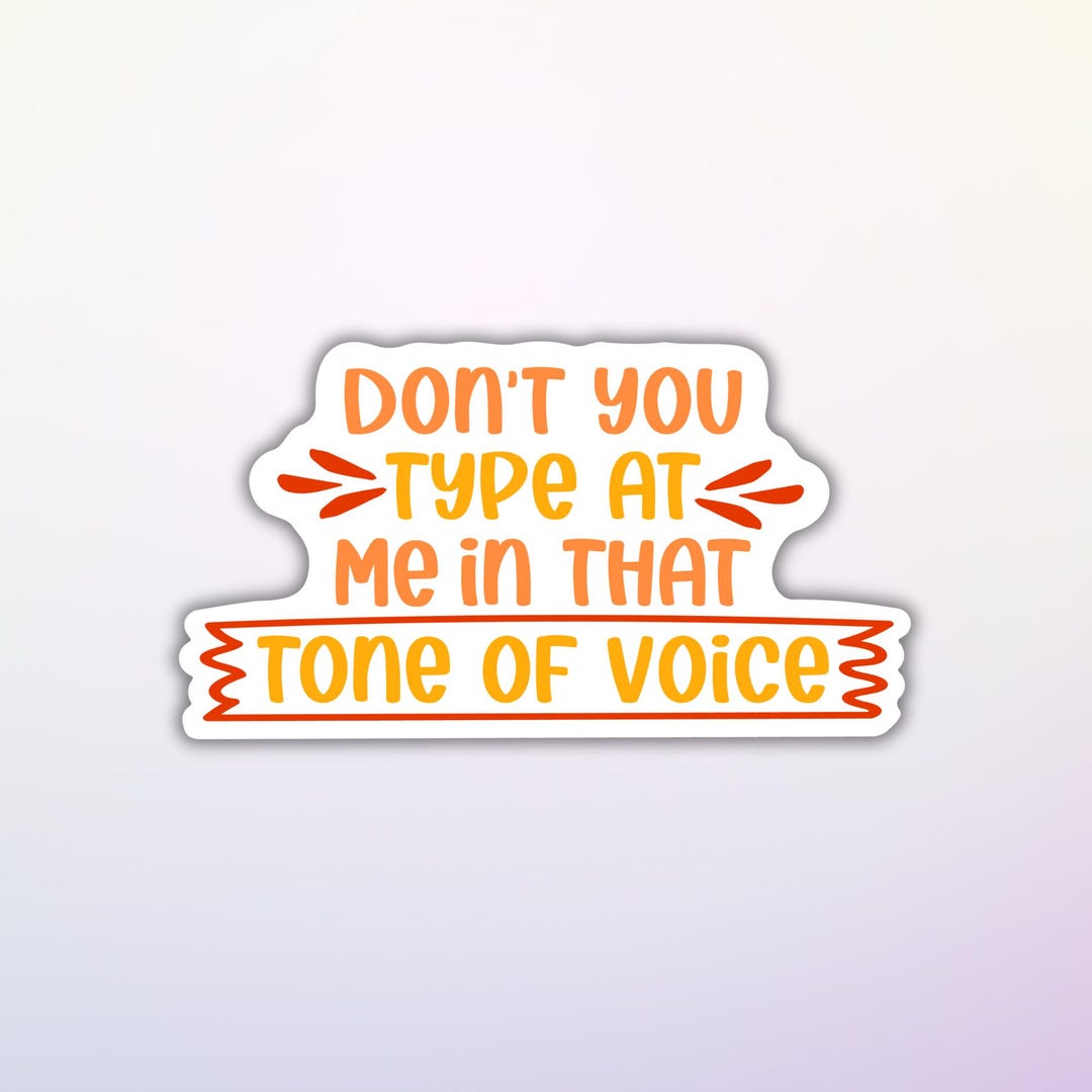 Tone of Voice Sticker, Vinyl Stickers, Funny Stickers, Laptop Stickers ...