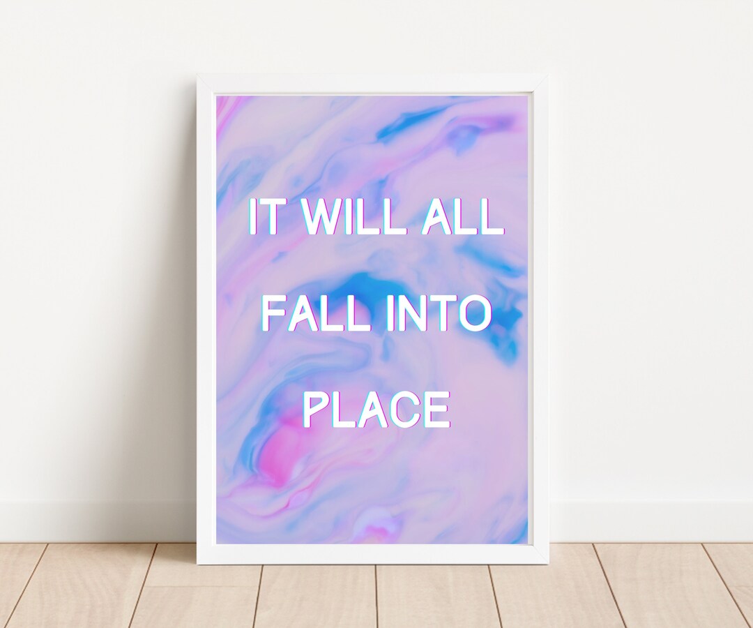 It Will All Fall Into Place, Poster Print, Downloadable Wall Art ...