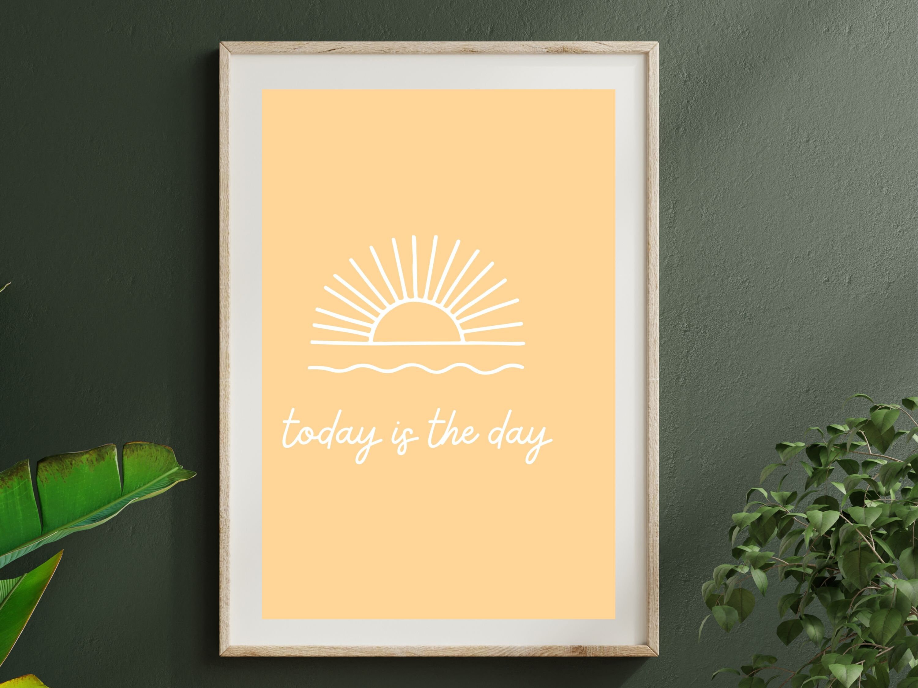 Today is the Day Poster, Motivational Digital Print, Sunshine ...