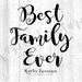 Best Family Ever, Family Sign, Digital Download, Best Family Ever SVG ...