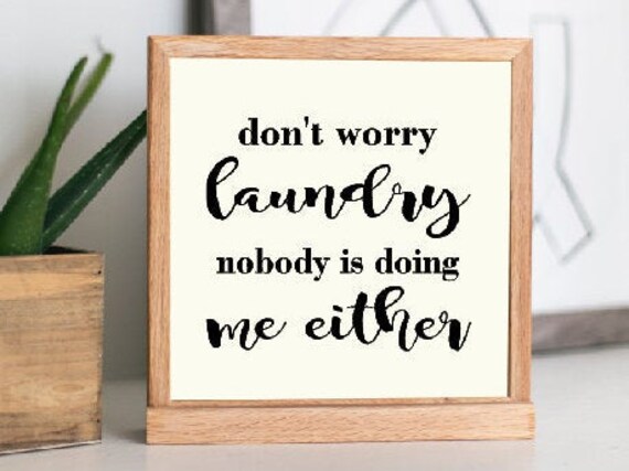 Don't Worry Laundry Laundry Room Sign Digital Download | Etsy