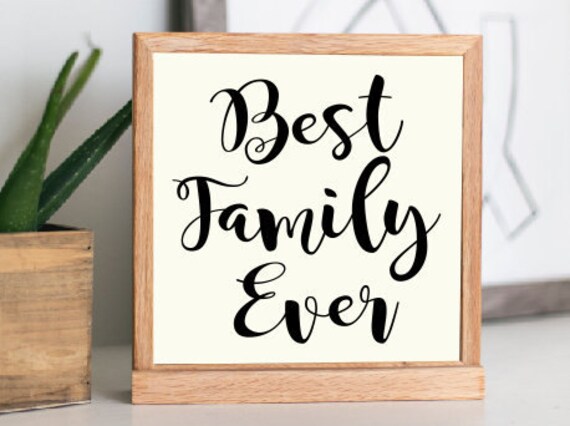 Best Family Ever Family Sign Digital Download Best Family | Etsy