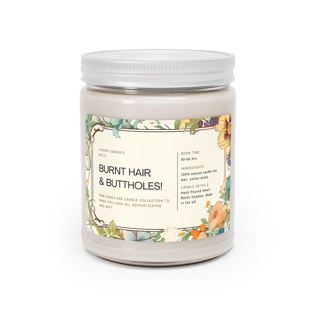BURNT HAIR and BUTTHOLES - New Fancy Ass Candle Collection Scented ...