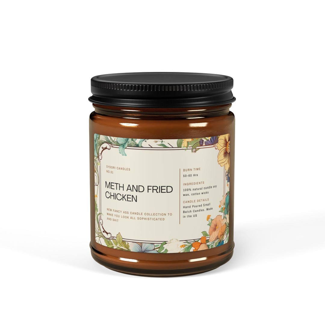 Meth and Fried Chicken Fancy Ass Scented Soy Candle Collection 9oz ...