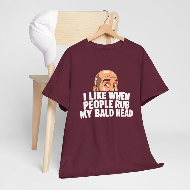 Funny Bald Head Shirt I Like When People Rub My Bald Head Tee, Novelty ...