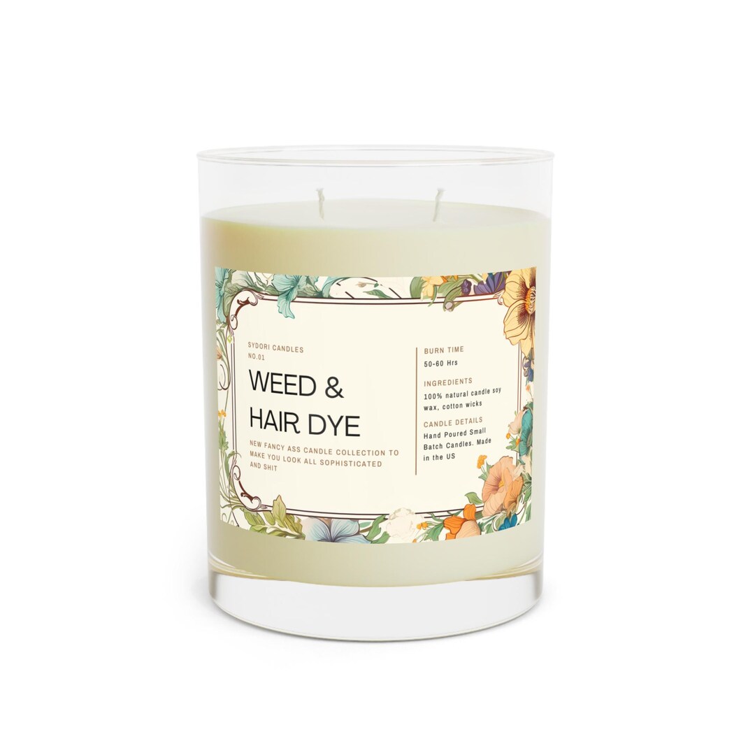 WEED and HAIR DYE - Fancy Ass Candle Collection, Scented Candle, Full ...