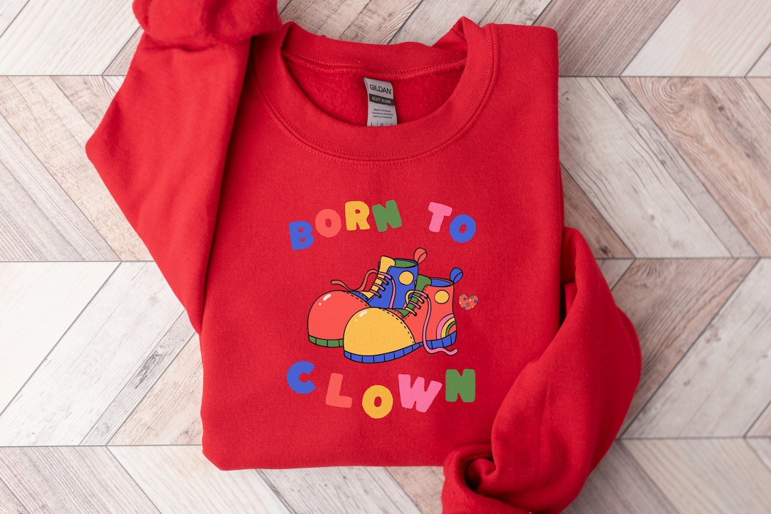 Born to Clown Shirt, Clowncore Sweatshirt, Clowncore Clothing, Kidcore ...