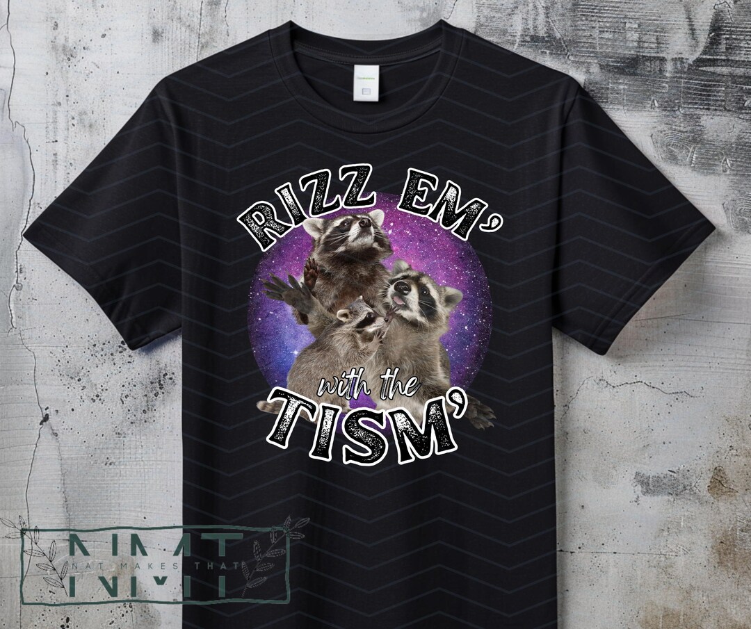 Rizz Em’ With the Tism’ - Etsy