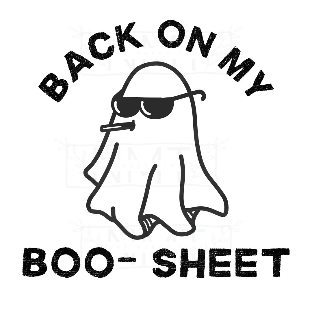 Back on My Boo-sheet- Digital Design File- Png File - Etsy