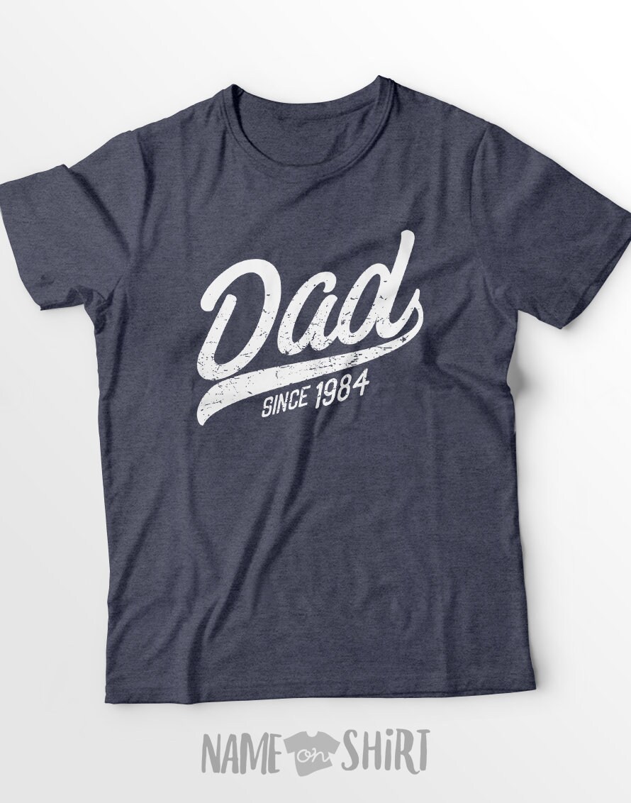 Dad Since Any Year Dad Since Shirt Dad to Be Gift for Dad Shirt ...