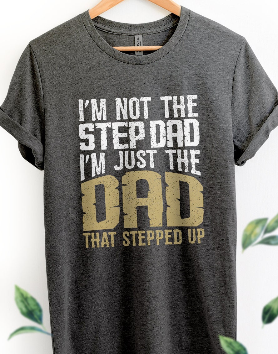 Step Dad Gift Stepfather Gift Stepdad Shirt Step Father Gift | Etsy