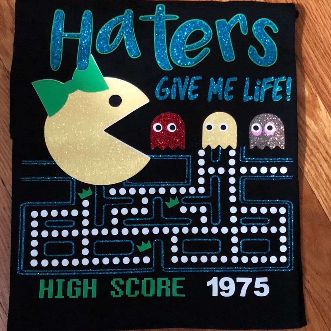 Pac-man, Ms Pac-man, Haters, Life, Glitter Shirt - Etsy