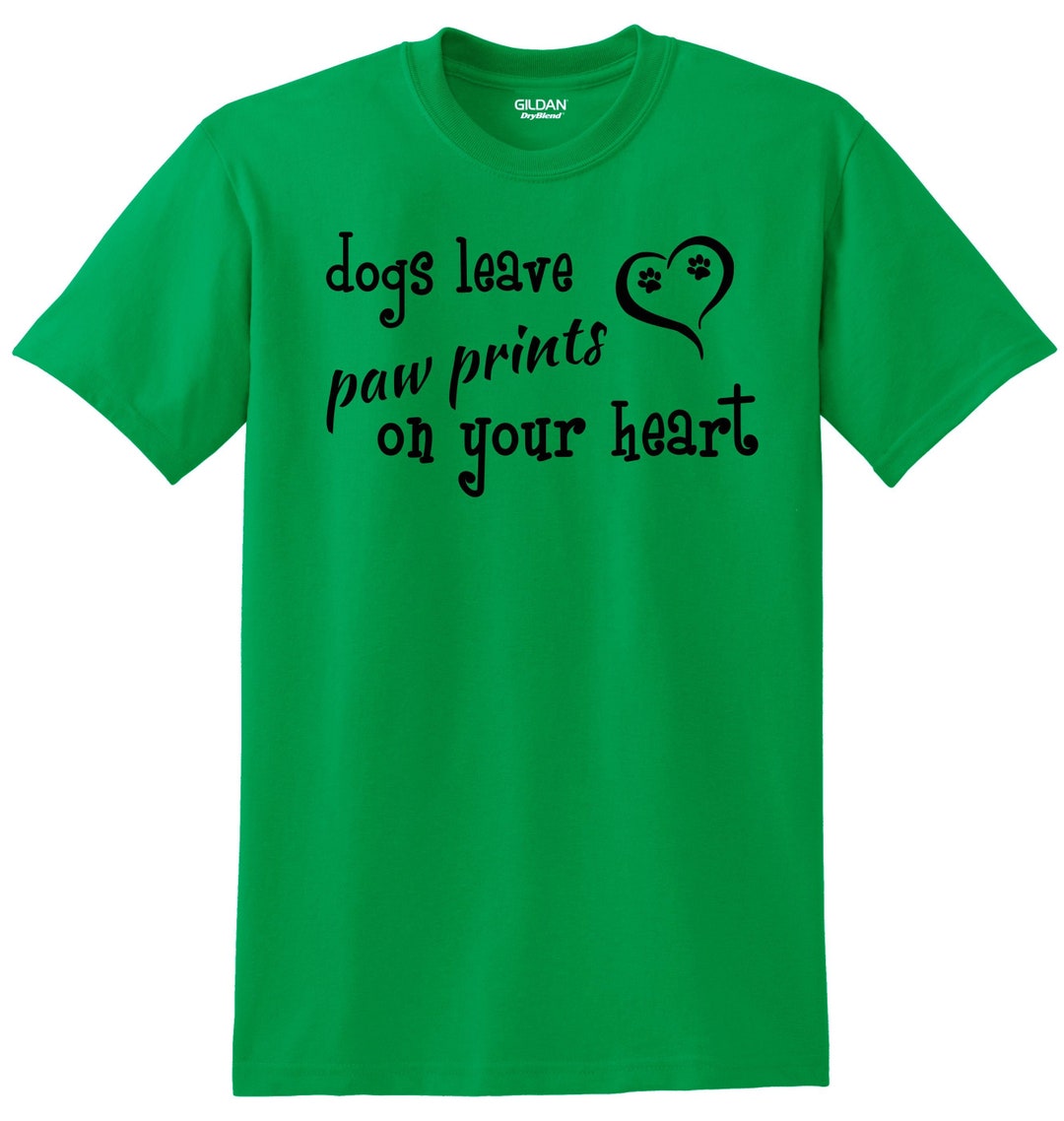 Dogs Leave Paw Prints on Your Heart - Etsy