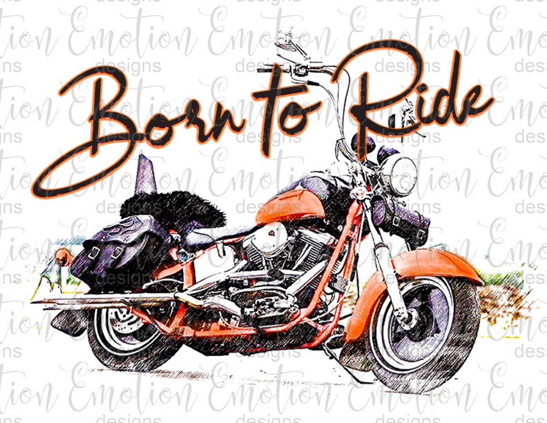 Born to Ride Motorcycle PNG, Instant Download, Sublimation Graphics ...