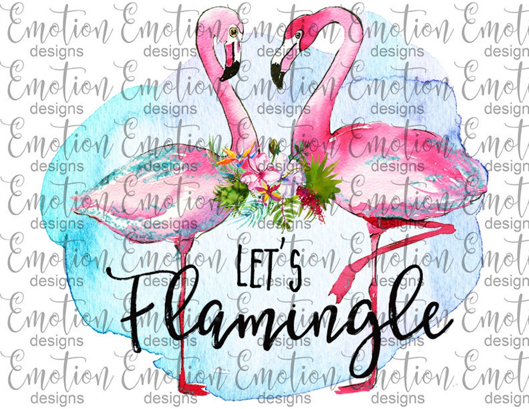 Let's Flamingle, Flamingo, Clipart, PNG, Instant Download, Sublimation ...