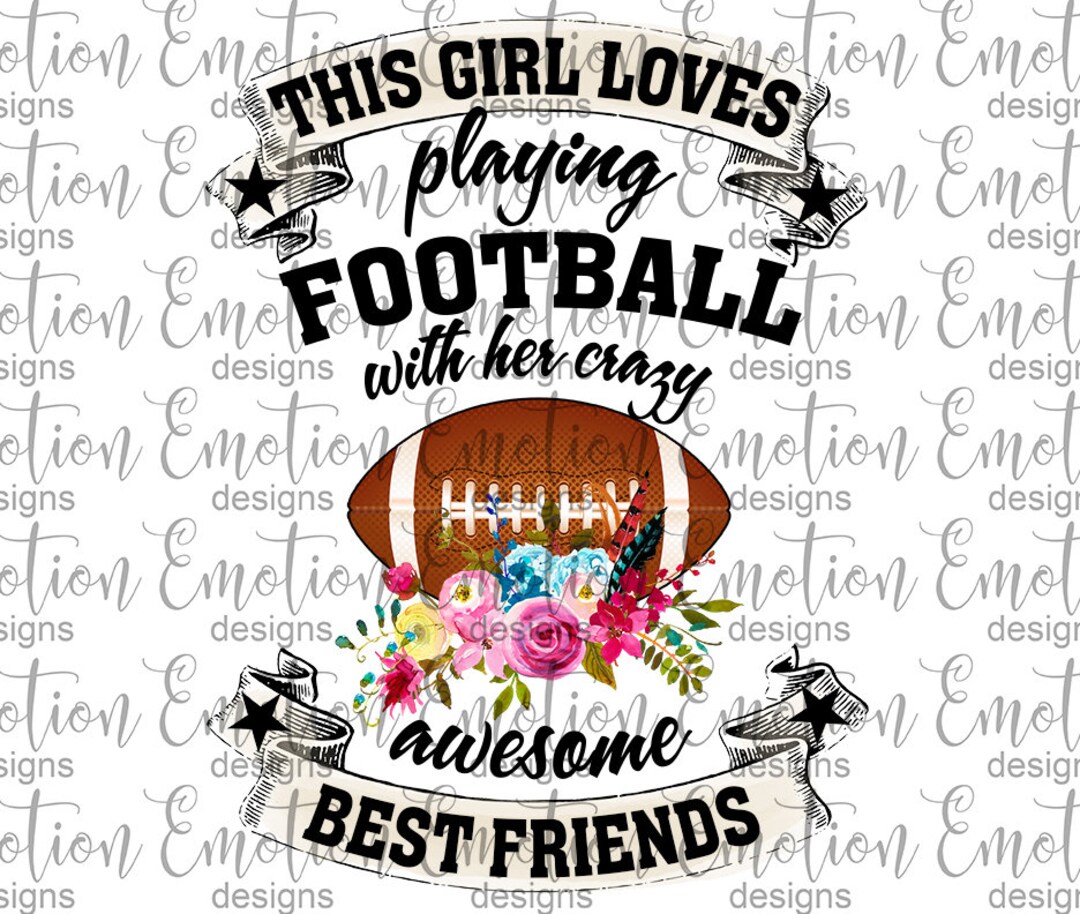 This Girl Loves Playing Football PNG, Instant Download, Sublimation ...