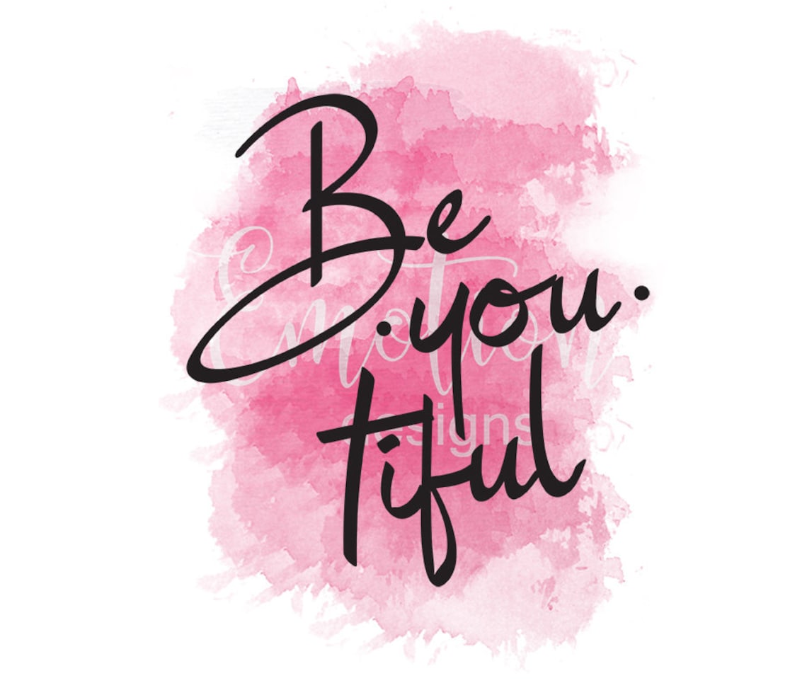 Be You Tiful Watercolor PNG Instant Download Sublimation | Etsy