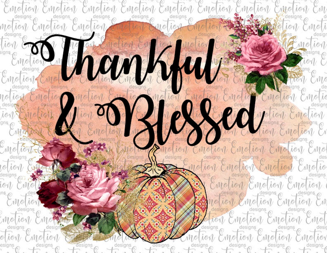 Thankful and Blessed Floral Pumpkin PNG, Clipart, Instant Download ...
