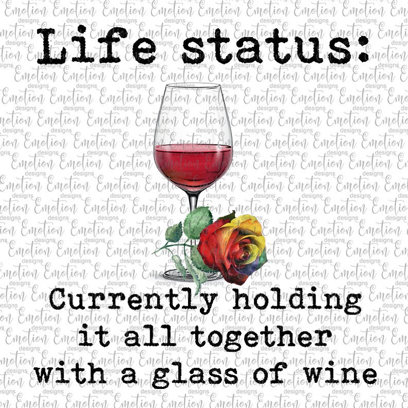 Life Status Wine PNG, Clipart, Instant Download, Sublimation Graphics ...