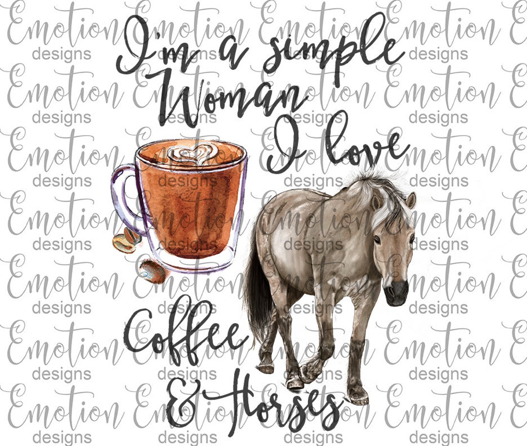 Simple Woman Who Loves Coffee and Horses PNG, Instant Download ...