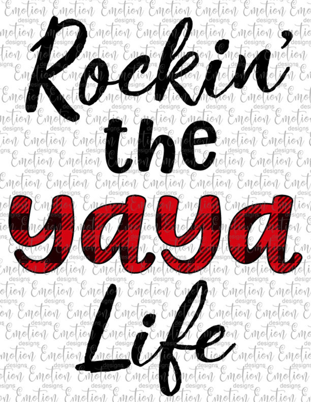 Rockin' the Yaya Life PNG, Instant Download, Sublimation Graphics ...