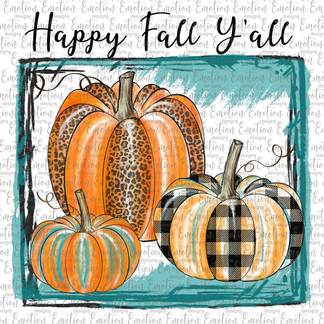 Happy Fall Yall PNG, Clipart, Instant Download, Sublimation Graphics ...