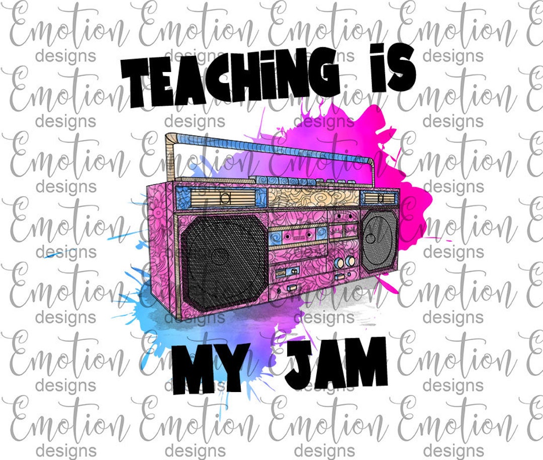 Teaching is My Jam Clipart, Instant Download, Sublimation Graphics, PNG ...